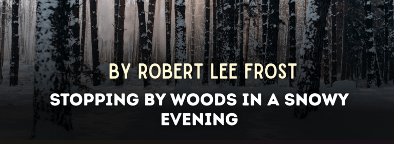 Stopping By Woods In A Snowy Evening By Robert Frost-Summary - The ...